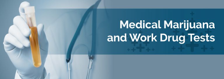 Medical Marijuana and Work Drug Tests - Marijuana Doctors